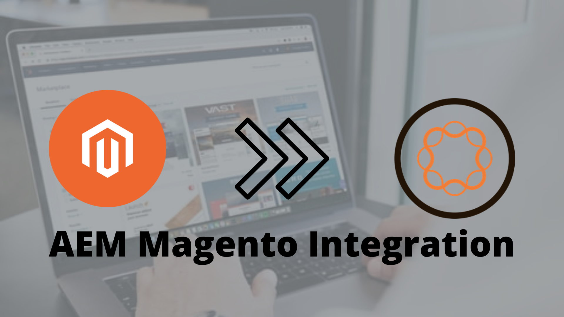 AEM Magento Integration: The Secret to eCommerce Success