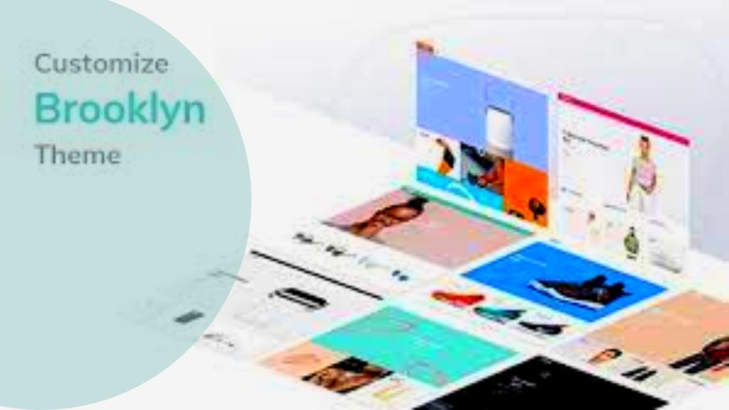 A Brief Guide Shopify Brooklyn Theme Customization