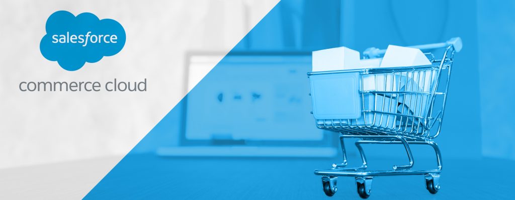 Salesforce Commerce Cloud for Online Business Needs - Why Is It Essential?
