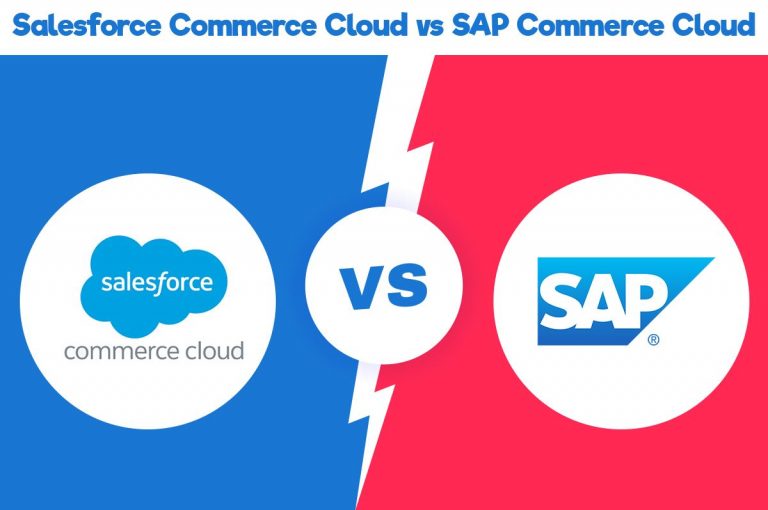 SAP Commerce Cloud vs Salesforce Commerce Cloud: Comparison [2022]