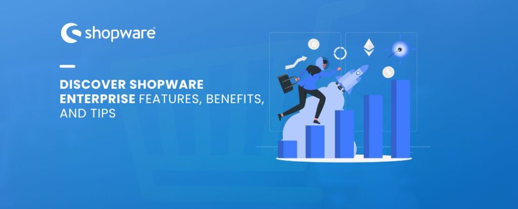 Discover Shopware Enterprise: Features, Benefits, and Tips - Folio3 Ecommerce