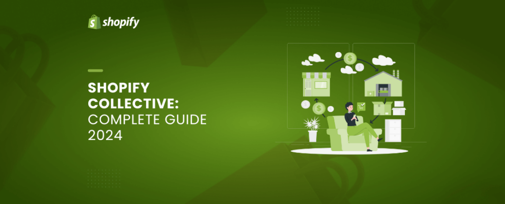 Shopify Collective: Complete Guide 2025 - Folio3 Ecommerce