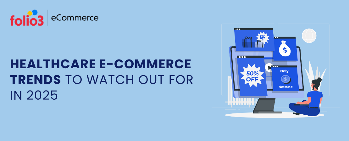 Top Healthcare E-commerce Trends in 2025 | Folio3 Ecommerce